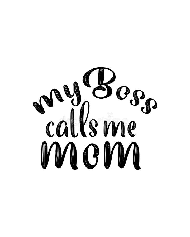 My Calls Me Mom. Hand Drawn Typography Poster Design Stock Vector ...