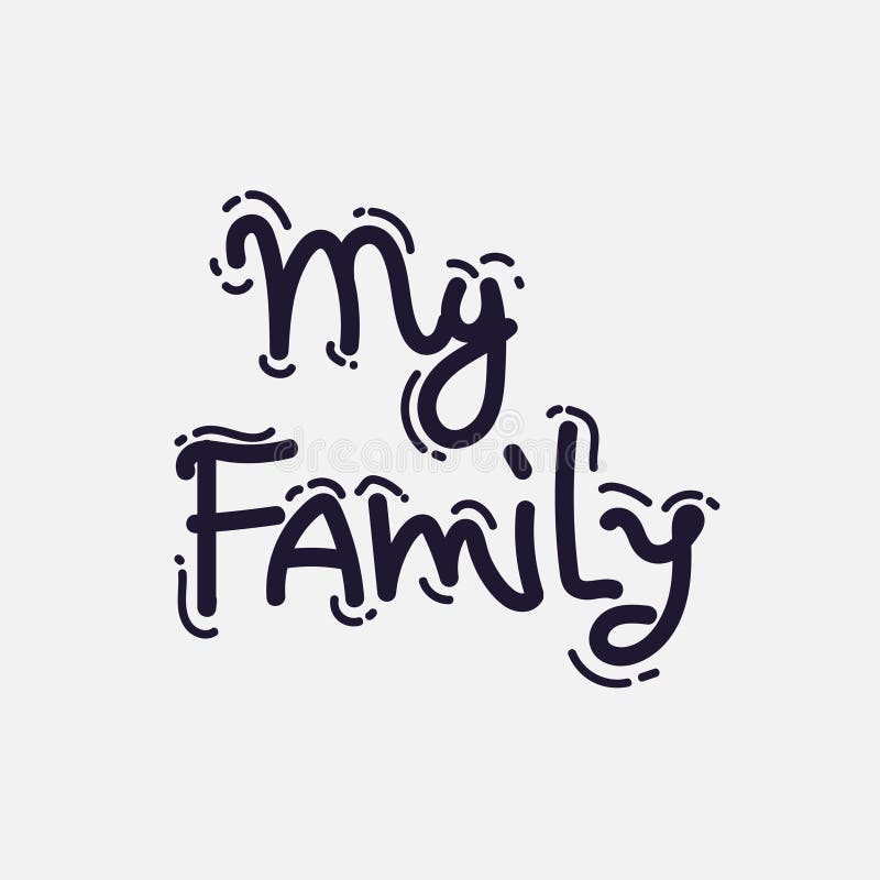 MY FAMILY. VECTOR HAND LETTERING FAMILY TYPOGRAPHY, Stock Vector ...