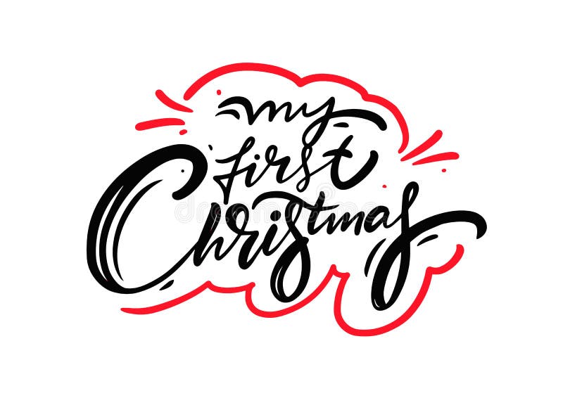 My First Christmas. Hand Drawn Black Color Modern Calligraphy Phrase ...