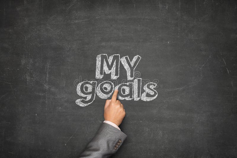 My goals concept stock image. Image of chalkboard, action - 54733443