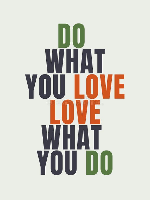 Quotes of the Day Simple Posters Do What You Love Love What You Do ...