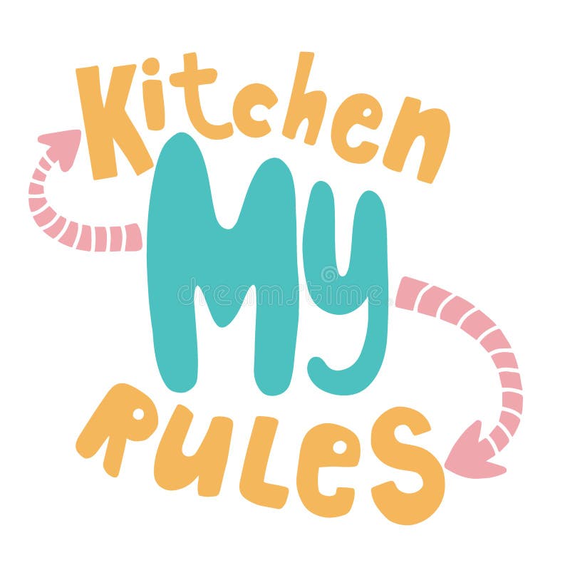 My Kitchen My Rule. Hand Lettering Stock Illustration - Illustration of ...