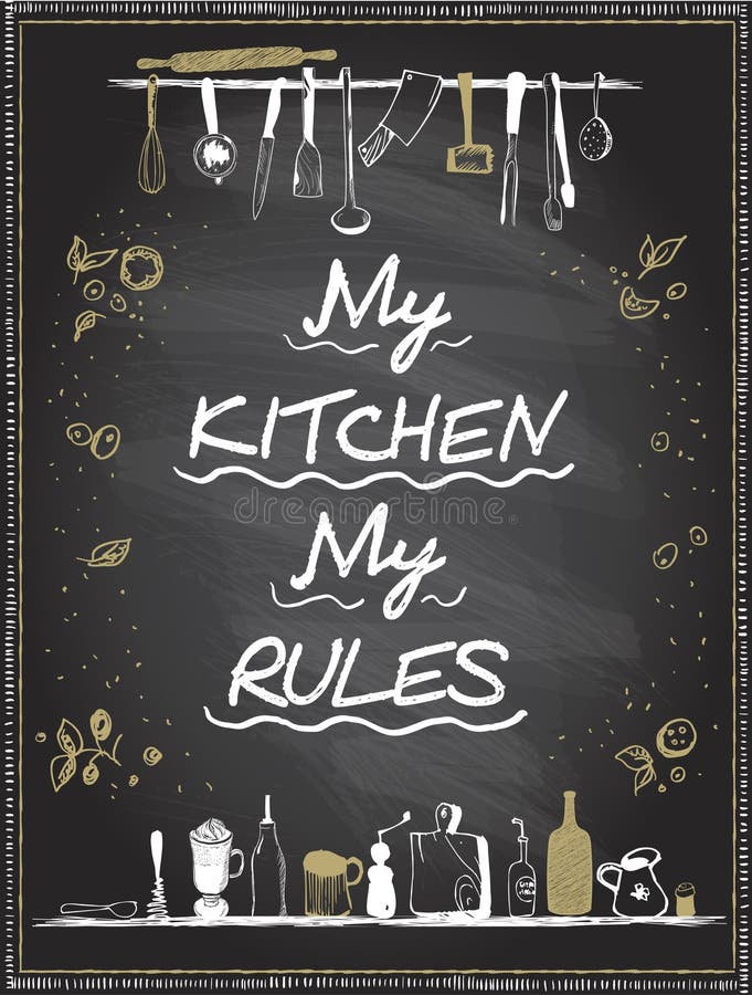 My Kitchen, My Rules, Vector Lettering Quote Card on a Chalkboard Stock ...