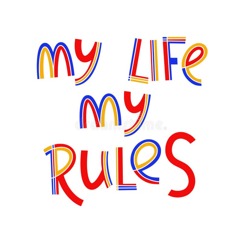 My Life My Rules. Lettering Stock Vector - Illustration of beautiful ...