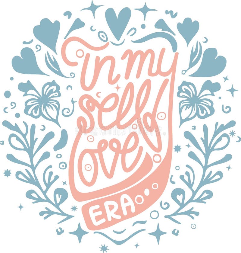 In My Self Love Era Self Love With This Exquisite Typography Art Design Vector Stock Image