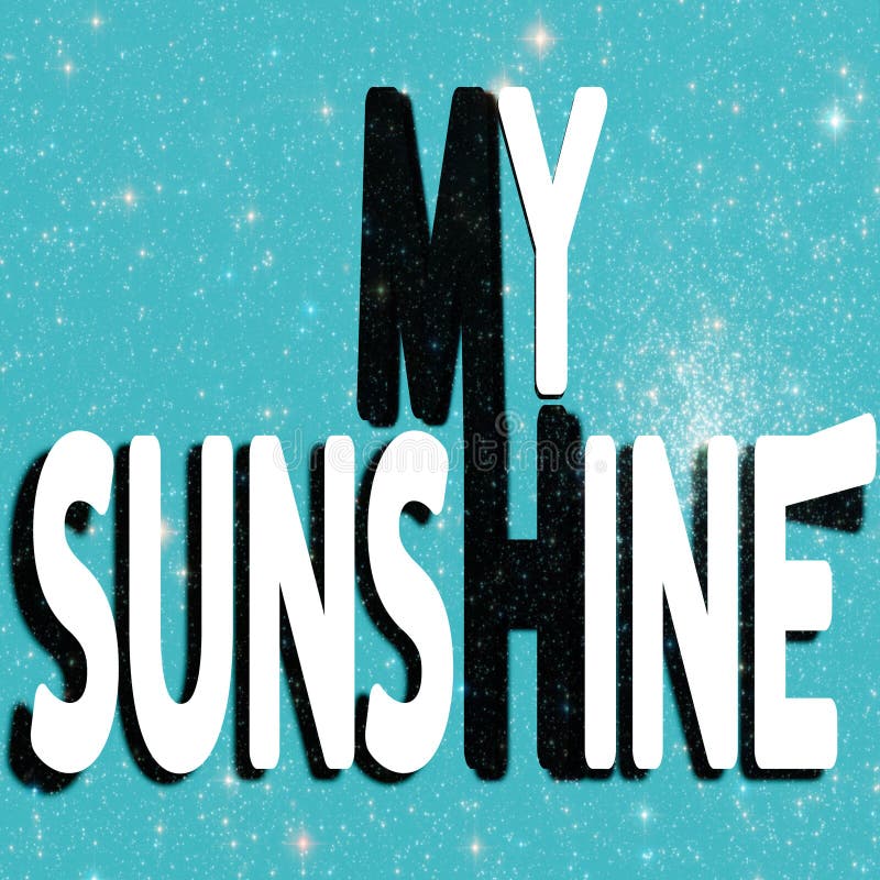 My Sunshine Text Stock Illustrations – 422 My Sunshine Text Stock ...
