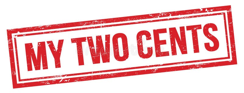 MY TWO CENTS Text on Red Grungy Vintage Stamp Stock Illustration ...