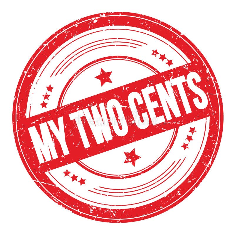 MY TWO CENTS Text on Red Round Grungy Stamp Stock Illustration ...