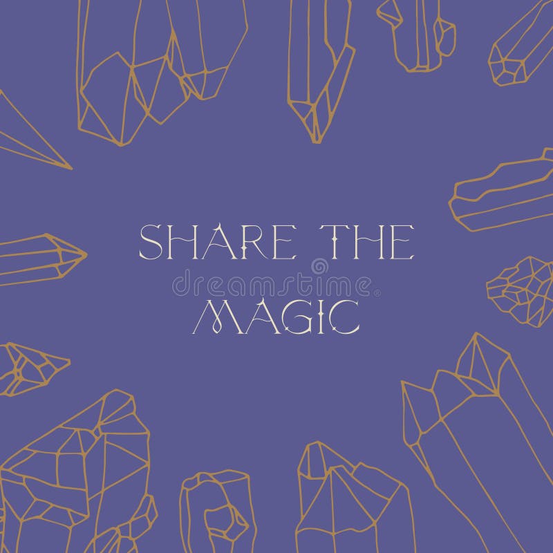 Mystical Quote Share the Magic with Frame of Crystals Stock Vector ...