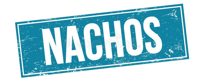 NACHOS Text on Blue Grungy Rectangle Stamp Stock Illustration ...