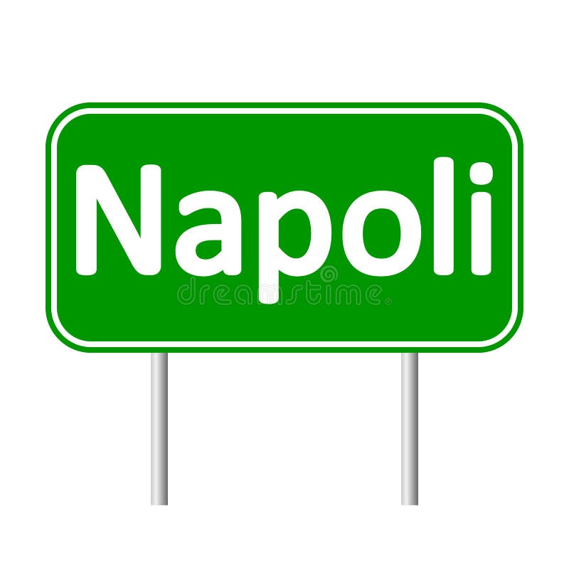Napoli road sign. stock illustration. Illustration of street - 81647655