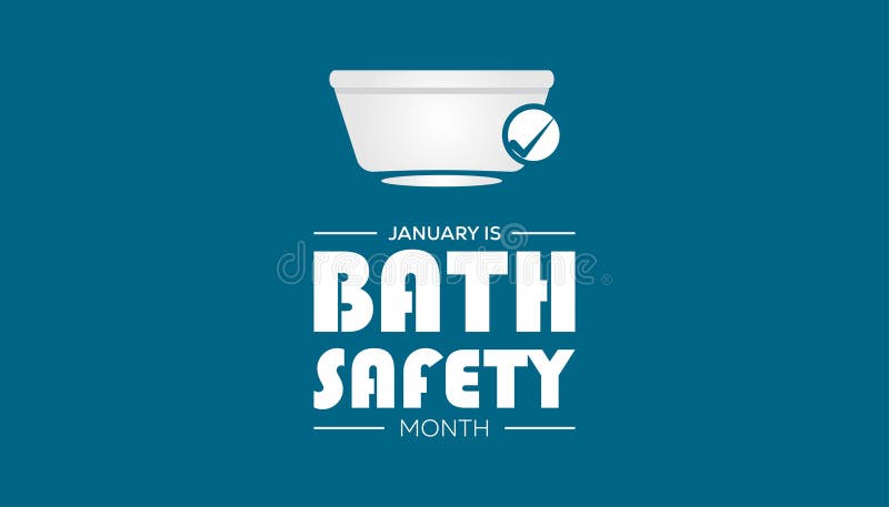 National Bath Safety Month Observed Each Year during January. People ...