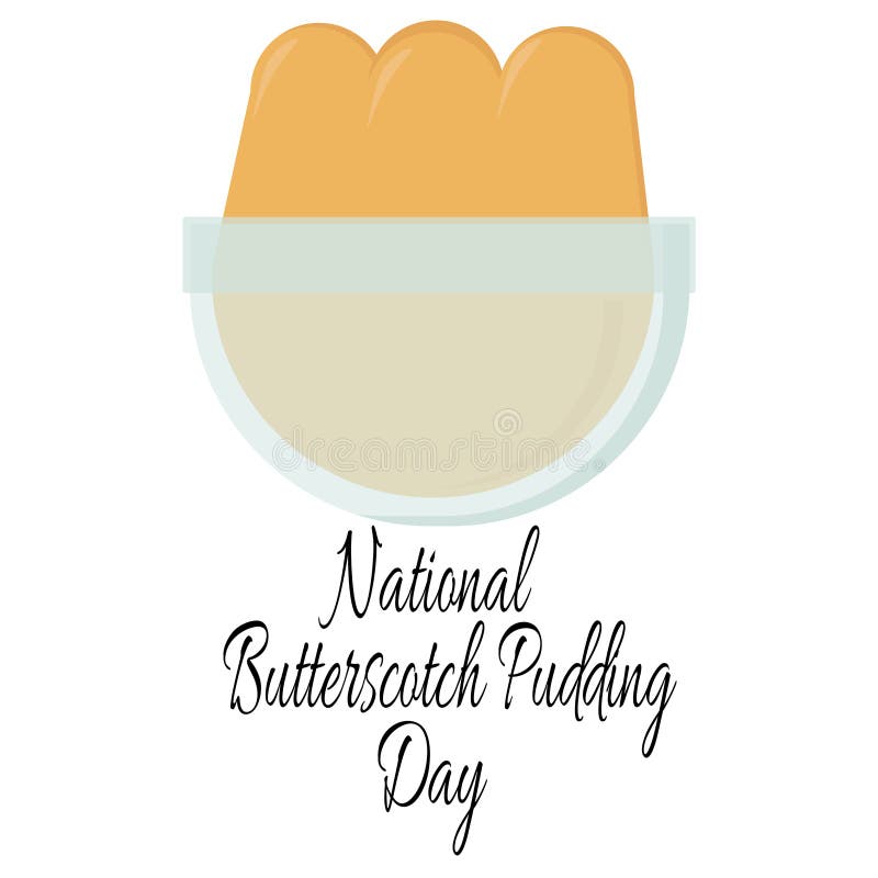 National Butterscotch Pudding Day, Idea for a Poster or Menu Design ...