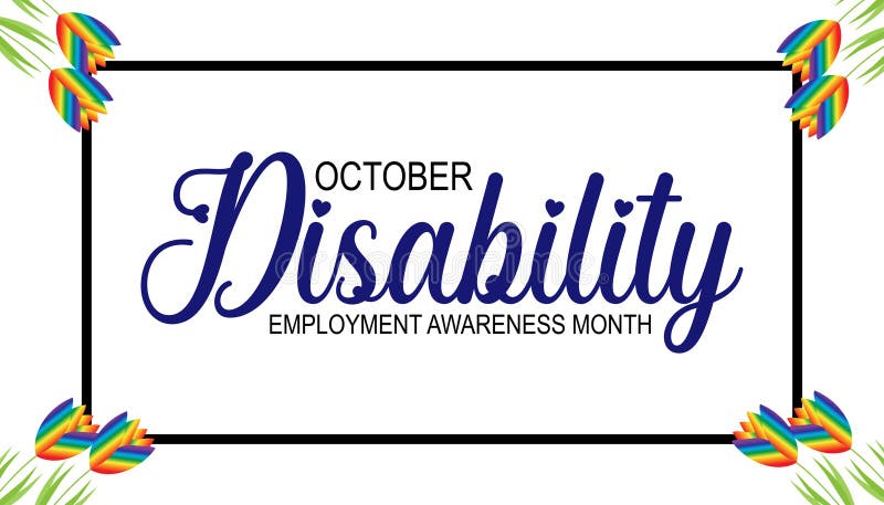 National Disability Employment Awareness Month is Observed Every Year ...