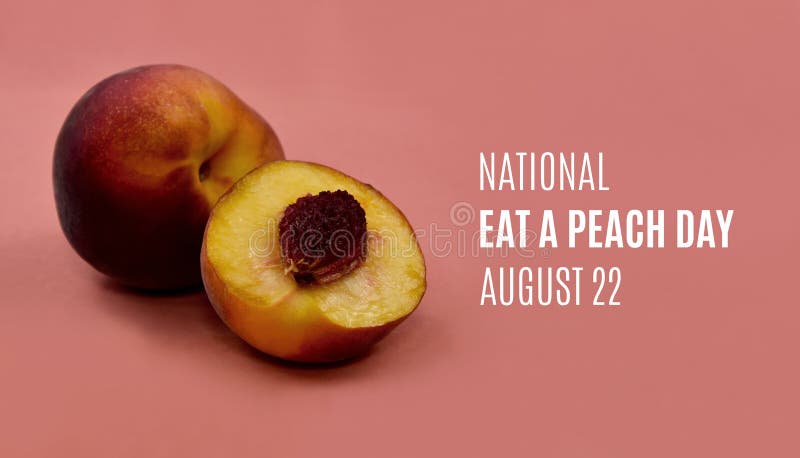 National Eat a Peach Day Stock Images Stock Image - Image of august ...