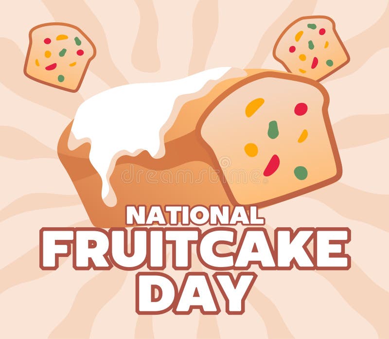 National Fruitcake Day with Delicious Fruitcake Stock Vector ...