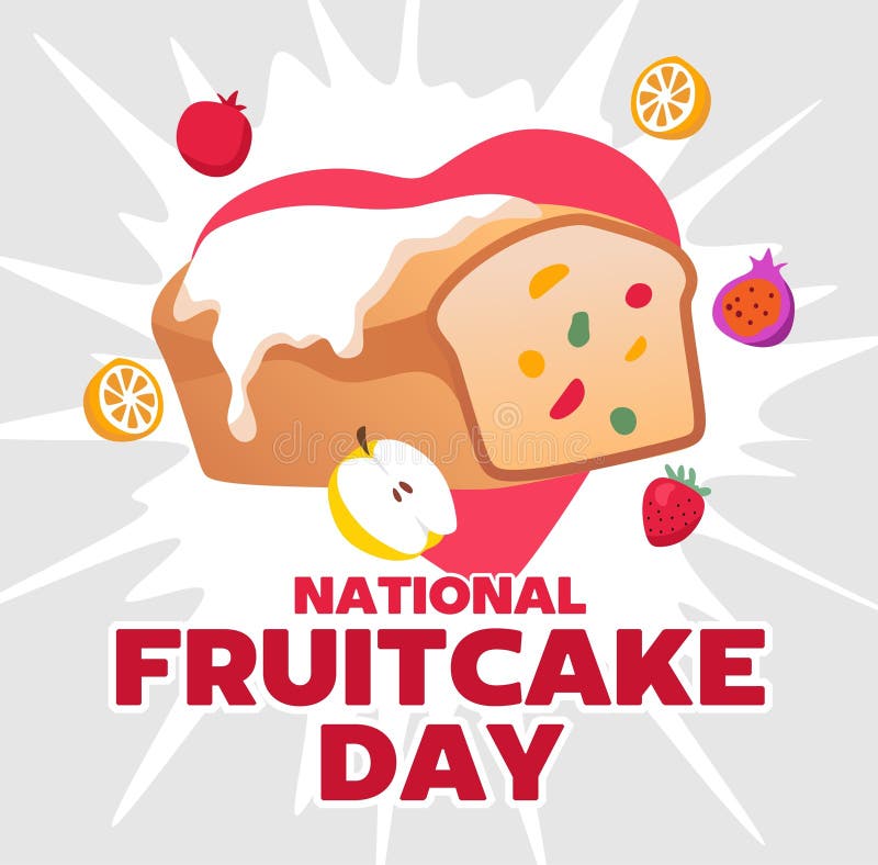 National Fruitcake Day with Delicious Fruitcake Stock Vector ...