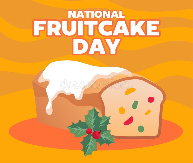 National Fruitcake Day with Delicious Fruitcake Stock Vector ...