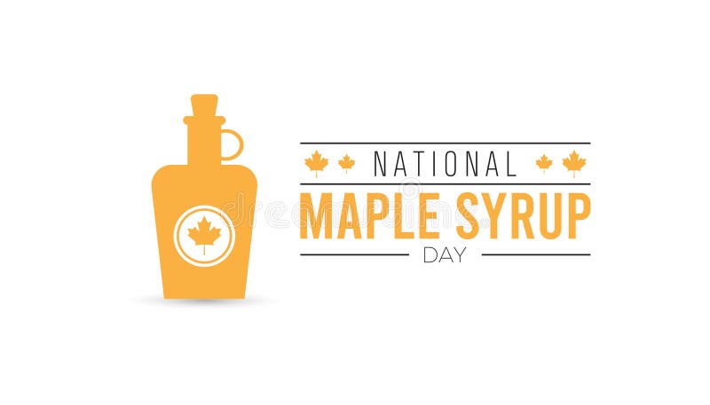 National Maple Syrup Day is Observed Every Year on December. Stock ...