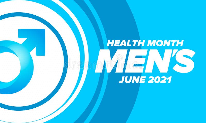 National Mens Health Month In June Health Education Celebrated In