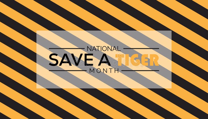 National Save a Tiger Month is Observed Every Year on September. Stock ...