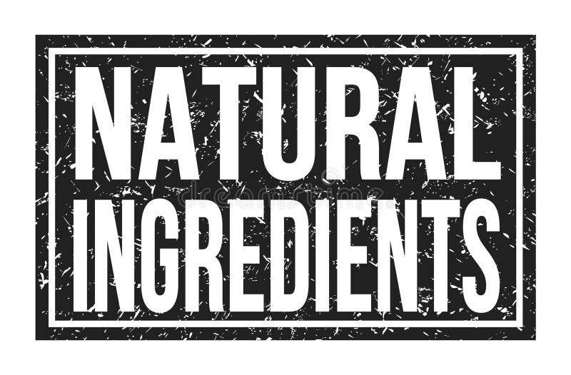 NATURAL INGREDIENTS, Words on Black Rectangle Stamp Sign Stock ...