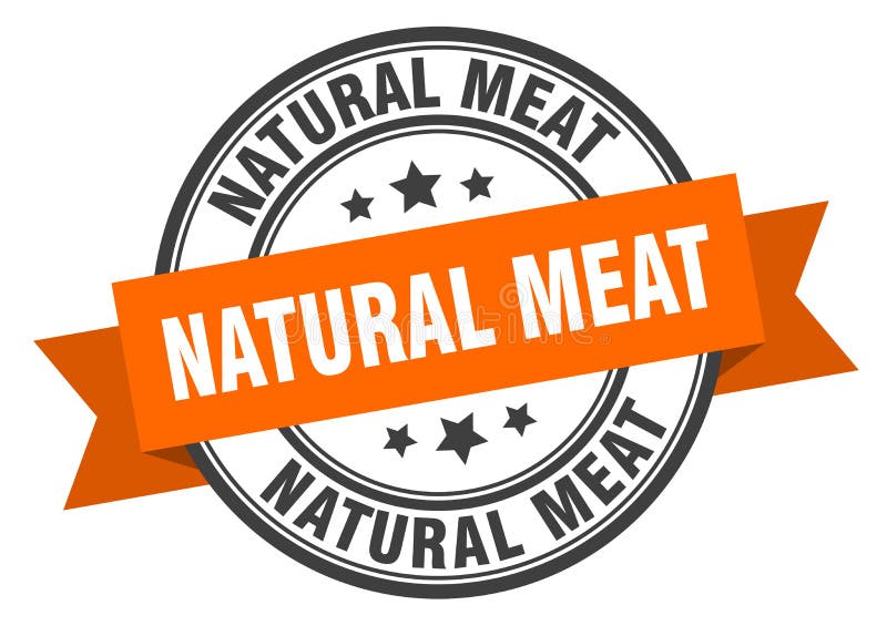Natural Meat Label. Natural Meat Round Band Sign Stock Vector ...