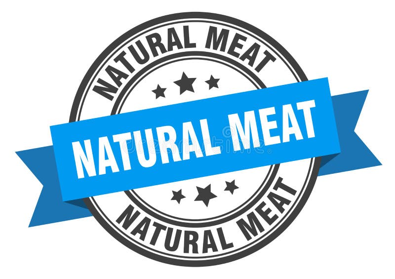 Natural Meat Label. Natural Meat Round Band Sign Stock Vector ...