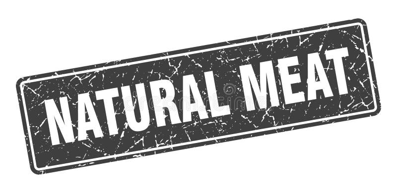 Natural Meat Sign. Natural Meat Grunge Stamp Stock Vector ...