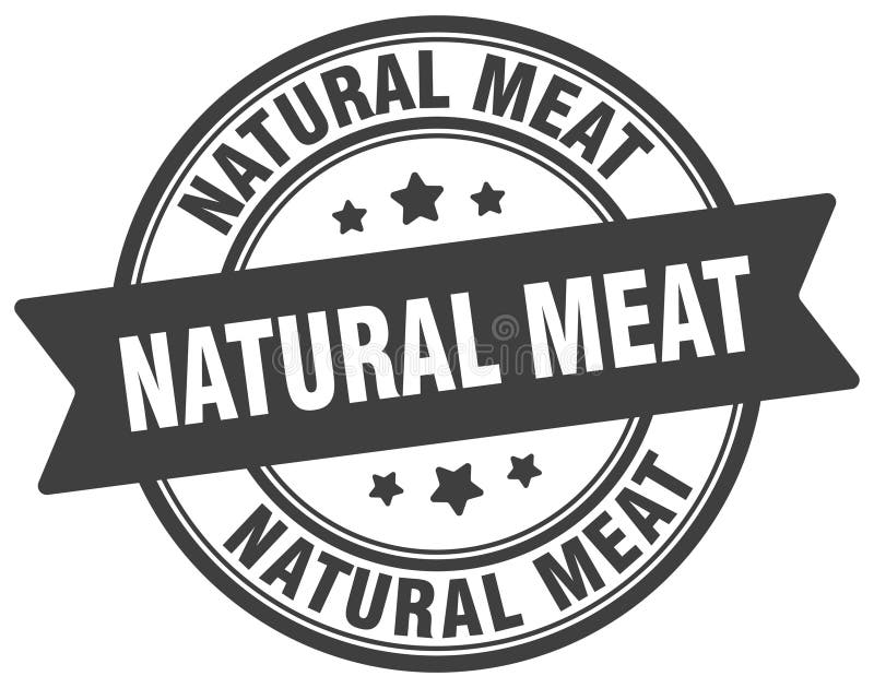 Natural Meat Stamp. Natural Meat Label on Transparent Background. Round ...