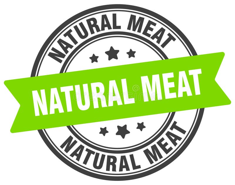 Natural Meat Stamp. Natural Meat Label on Transparent Background. Round ...