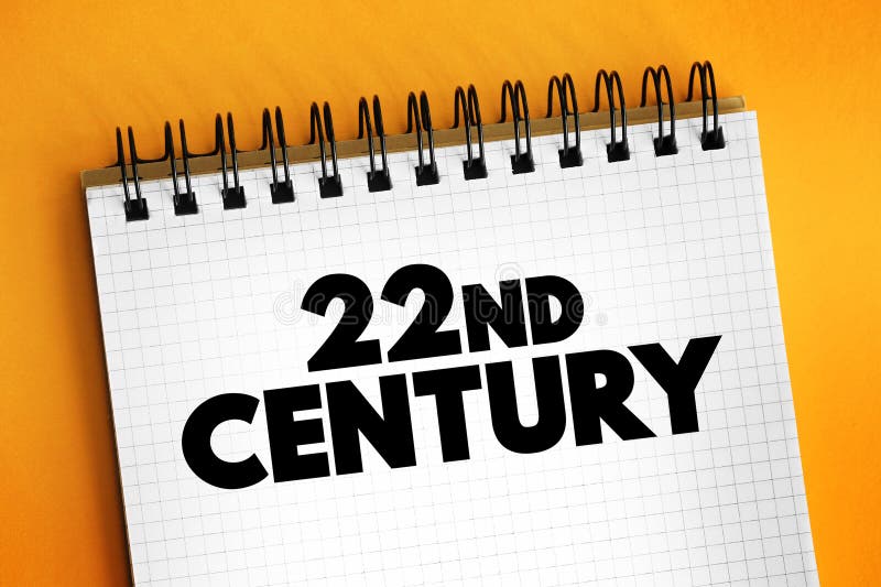 22nd Century is the Next Century, it Will Begin on January 1, 2101 ...