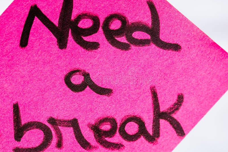 Need a Break Handwriting Text Close Up Isolated on Pink Paper with Copy ...