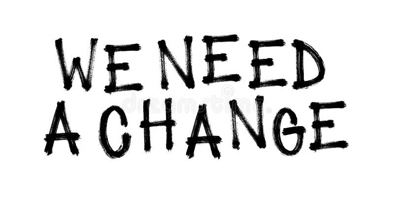 We Need a Change. Vector Illustration for Demonstration Stock Vector ...