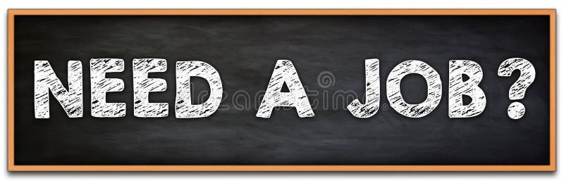 Need a job stock illustration. Illustration of employment - 84958708