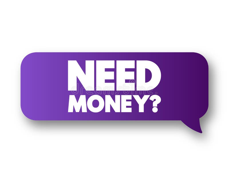 Need Money Question Text Message Bubble, Concept Background Stock ...