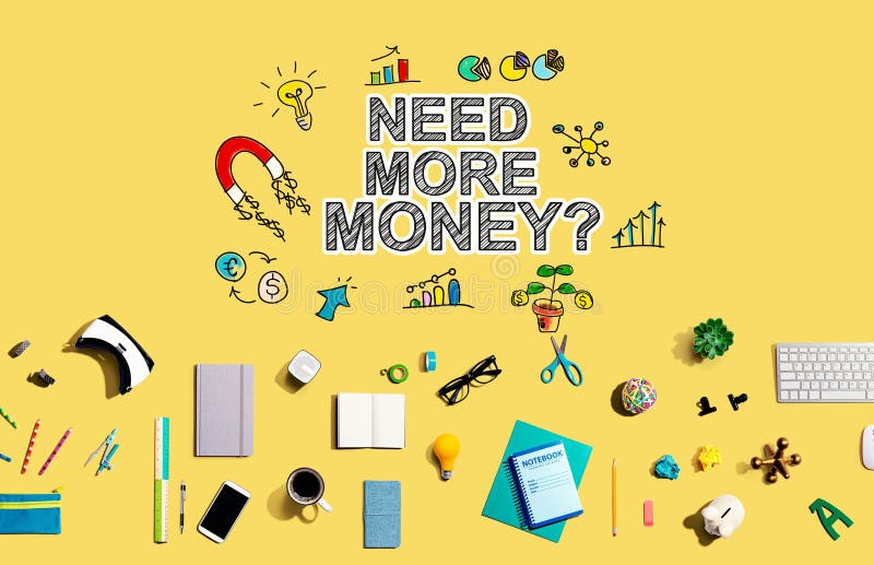Need More Money Theme with Electronic Gadgets and Office Supplies Stock ...