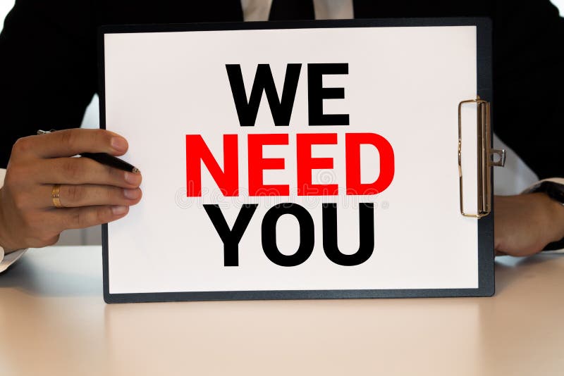 We NEED YOU. Message on the Card Shown by a Man Stock Photo - Image of ...