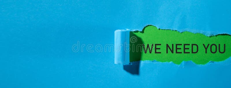 We Need You Message on Torn Paper Stock Photo - Image of solution, text ...
