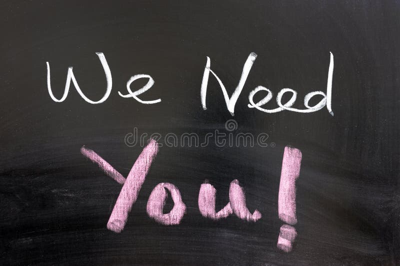 We need you stock image. Image of necessity, blackboard - 43937173