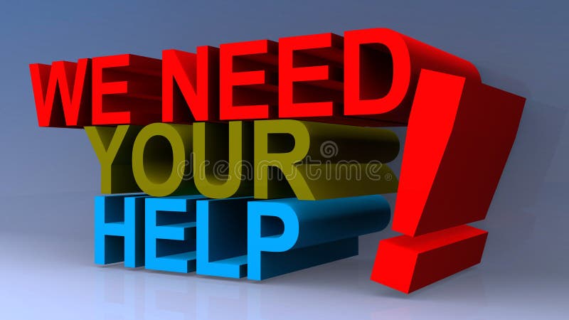 Your Help is Needed stock illustration. Illustration of teamwork - 10509166