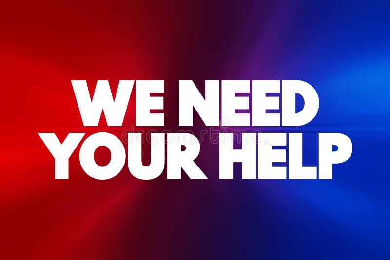 Your Help is Needed stock illustration. Illustration of teamwork - 10509166