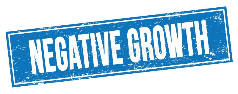 NEGATIVE GROWTH Text on Blue Grungy Rectangle Stamp Stock Illustration ...
