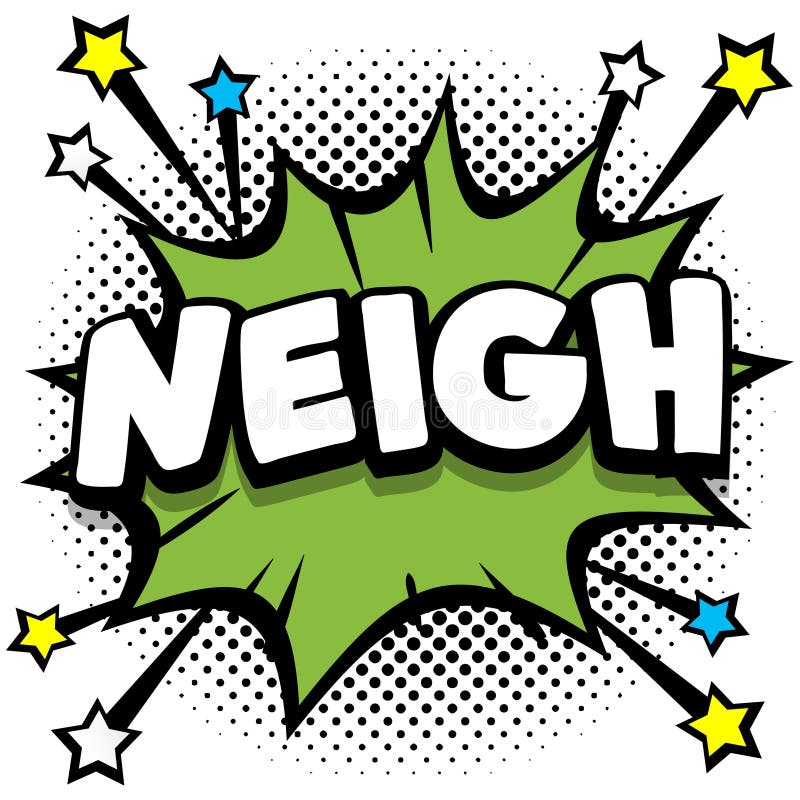Neigh Pop Art Comic Speech Bubbles Book Sound Effects Stock Vector ...