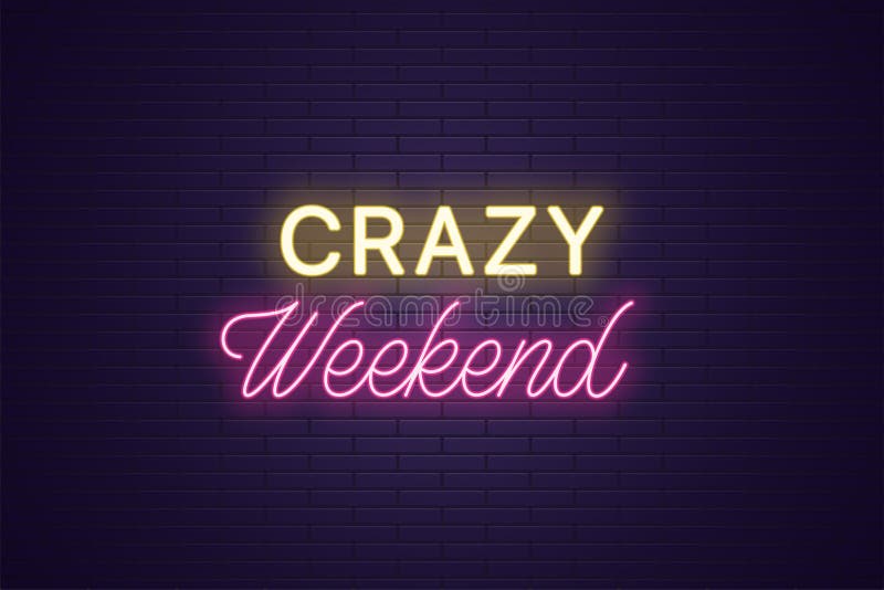 Neon Composition of Headline Crazy Weekend. Text Stock Vector ...
