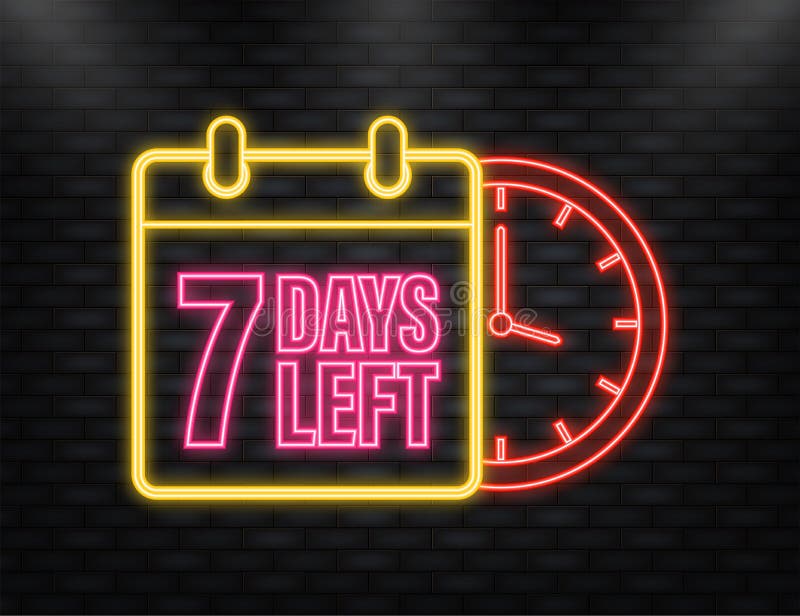 Neon Icon. 7 Days Left Poster in Flat Style Stock Vector - Illustration ...