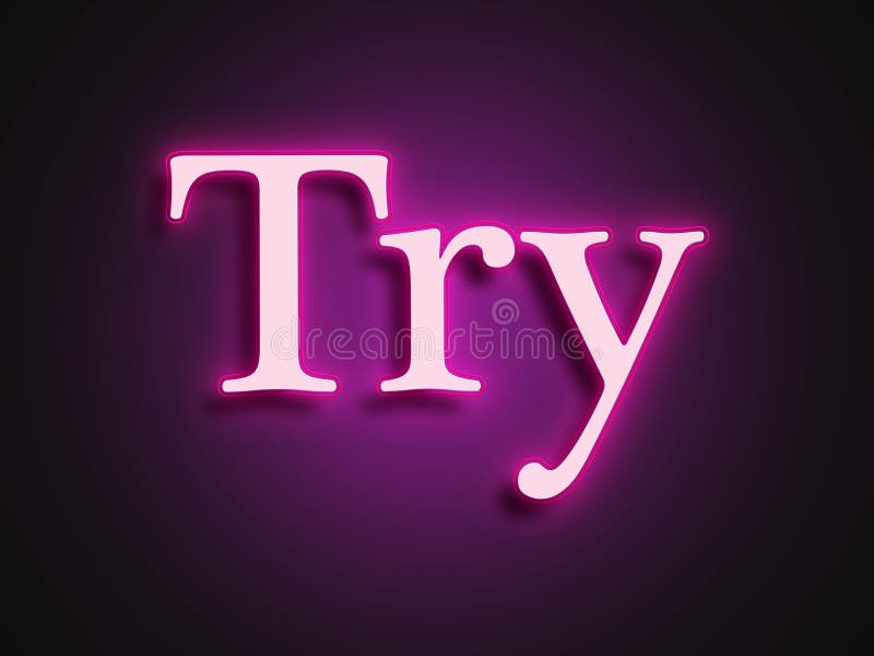 Pink Glowing Neon Light Text Effect of Word Try. Stock Illustration ...