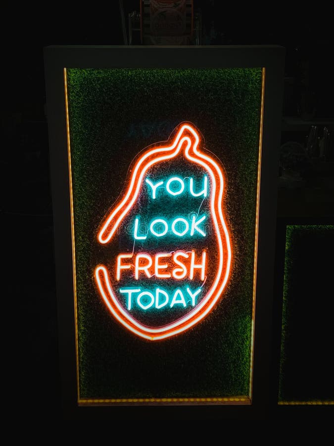Neon Sign Saying You Look Fresh Today Stock Image - Image of green ...
