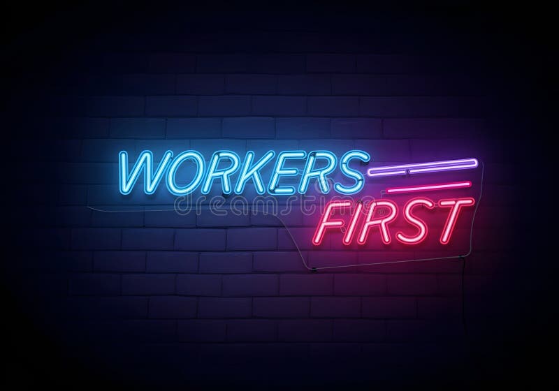 Neon Sign with "WORKERS FIRST" in Bold Lettering Stock Illustration ...