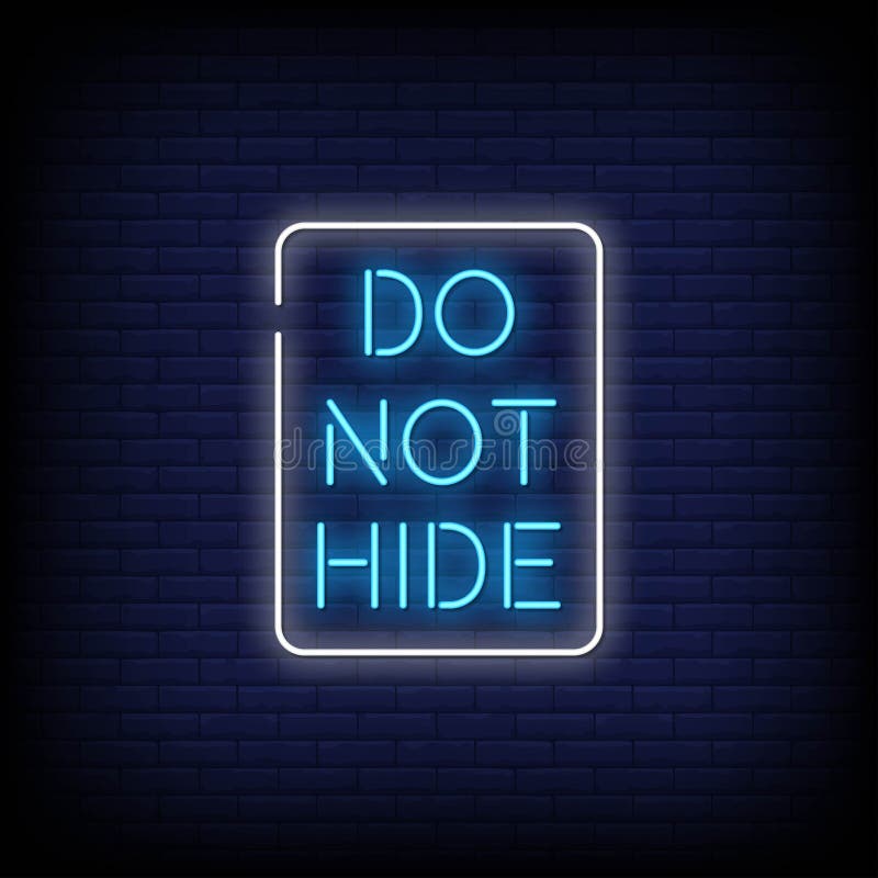 Do Not Hide Neon Signs Style Text Vector Stock Vector - Illustration of ...